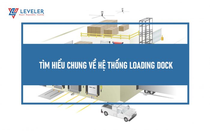 Loading Dock là gì? Sơ đồ cấu trúc và lợi ích của Loading Dock?